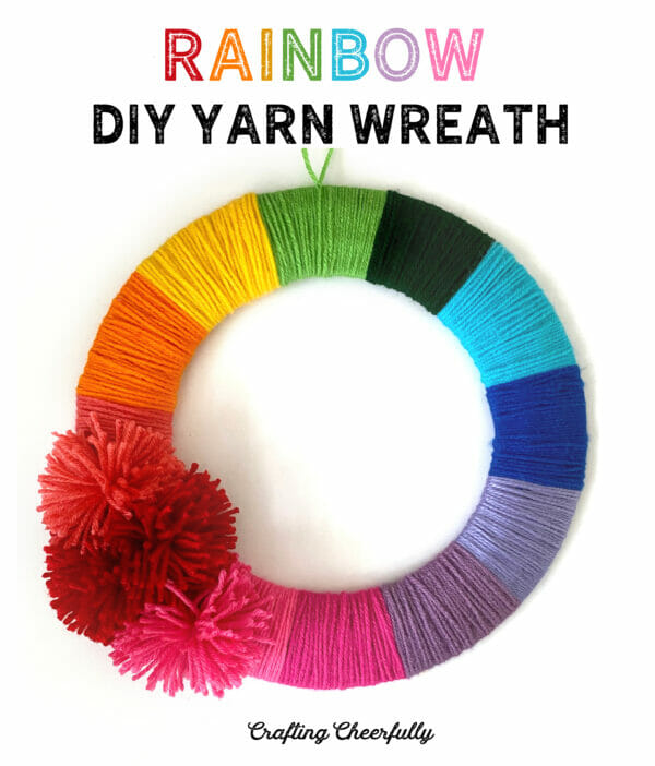 DIY Yarn Rainbow Wreath - Crafting Cheerfully