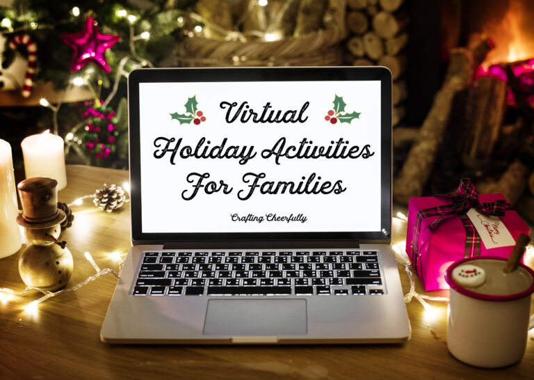 Virtual Holiday Activities for Families - Crafting Cheerfully