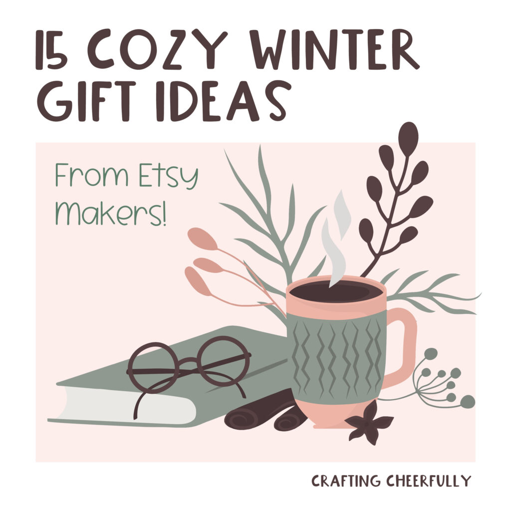 15 Cozy Winter Gifts from Etsy Makers - Crafting Cheerfully