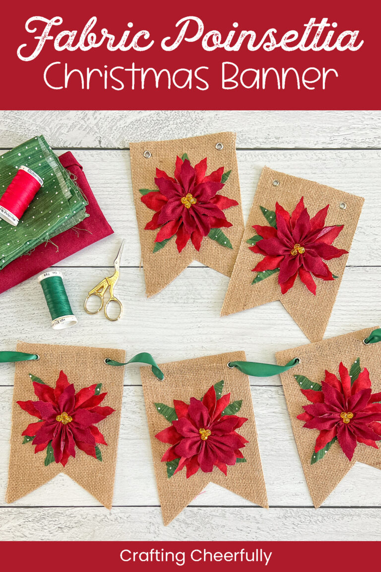 Fabric Poinsettia Christmas Banner - Crafting Cheerfully
